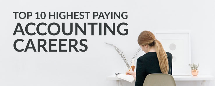 Top 10 Highest Paying Accounting Careers Top 10 Highest Paying Accounting Careers